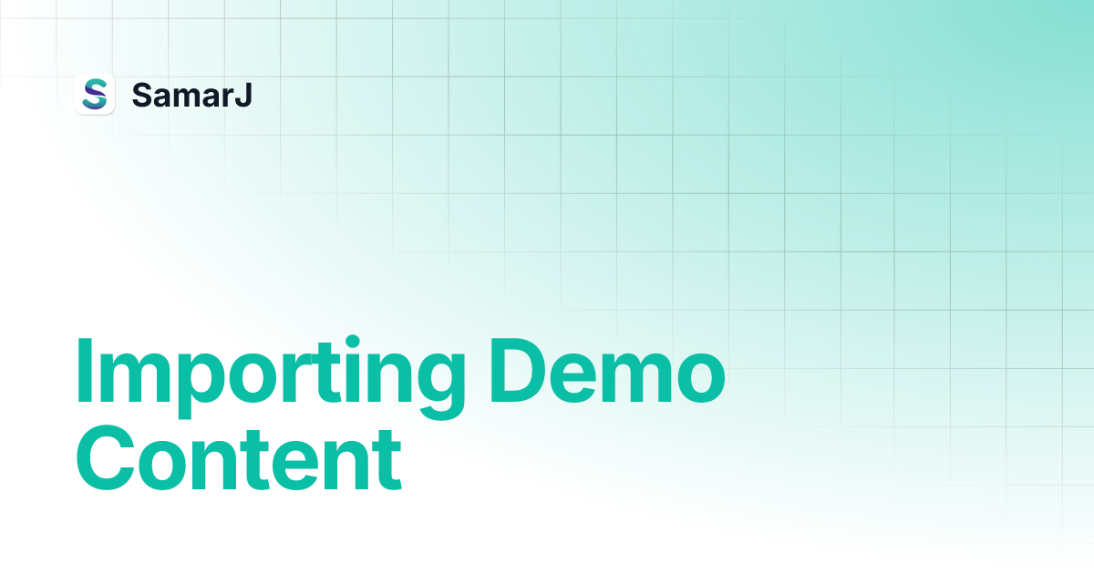 Importing Demo Content | SamarJ
